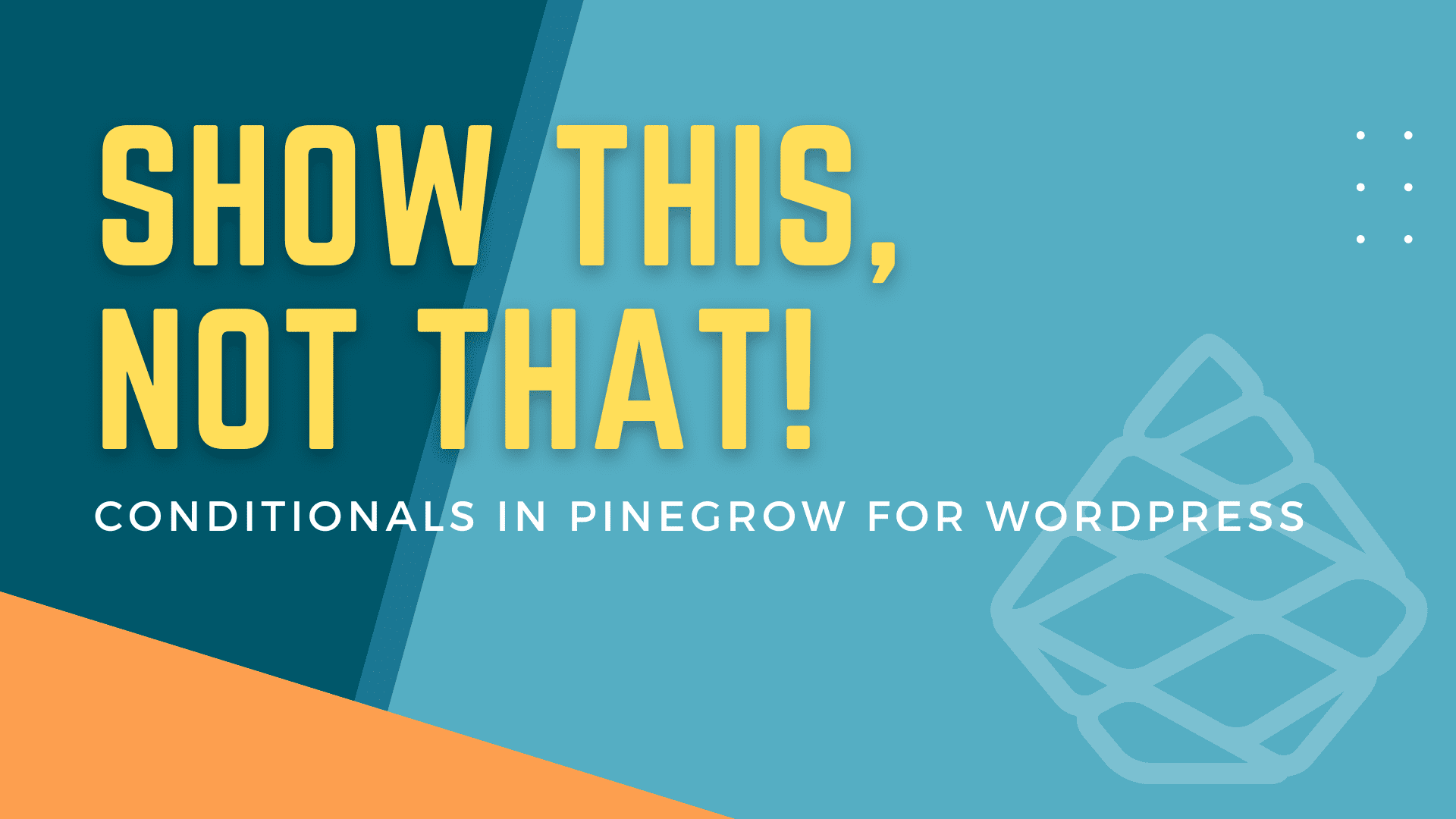 Conditionals in Pinegrow for WordPress - Peak Performance Digital