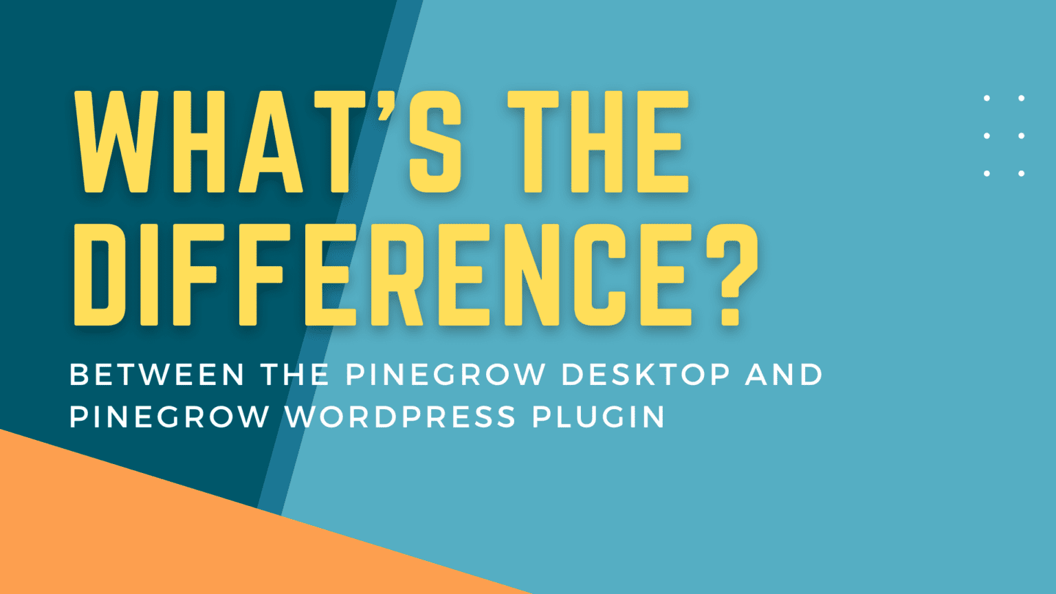 Differences between Pinegrow Desktop and the Pinegrow WordPress Plugin ...